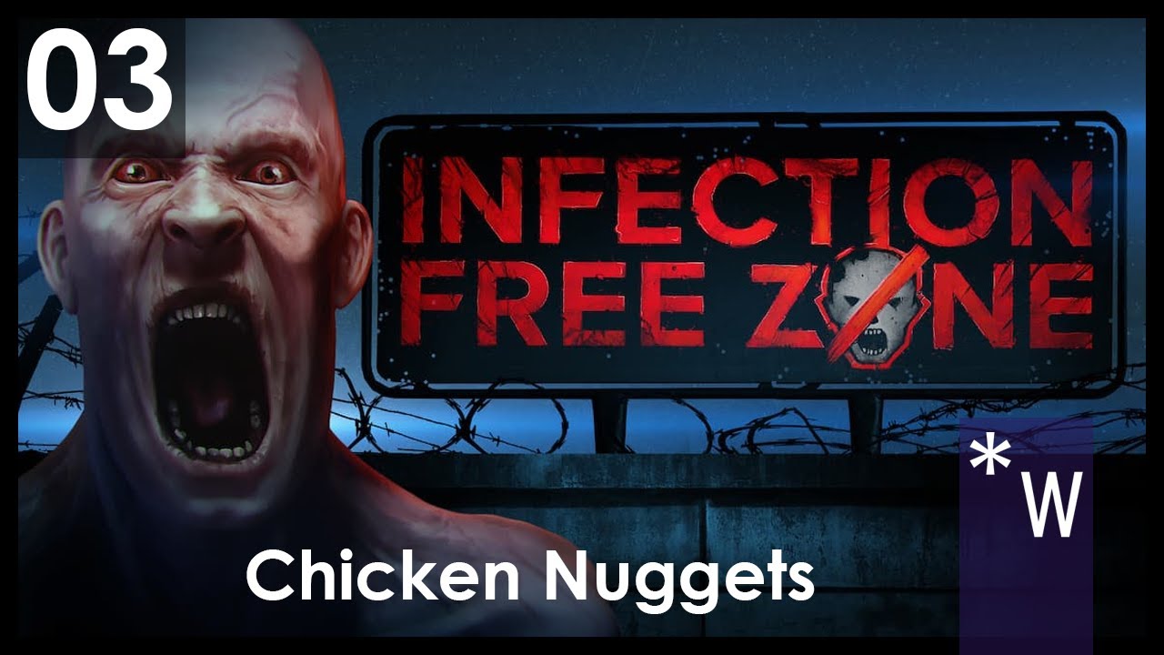 03 Chicken Nuggets - Infection Free Zone - YouTube