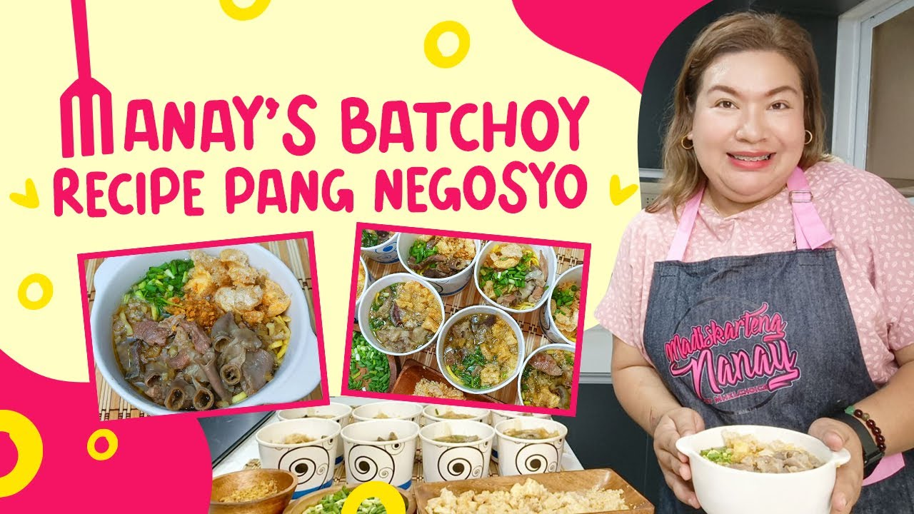 Manay's Batchoy Recipe Pang Negosyo | Madiskarte Moms PH - YouTube