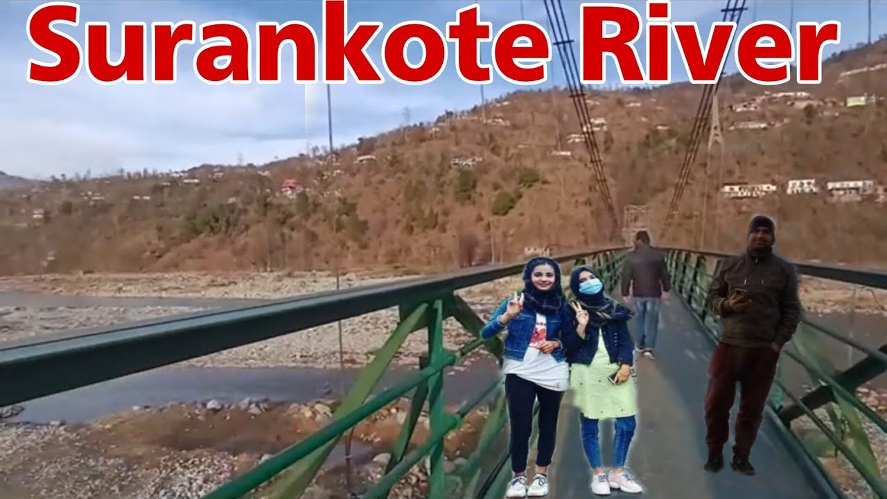 Aaj surankote River ka Tour kiya Bahut enjoy kiya valley of surankote ...
