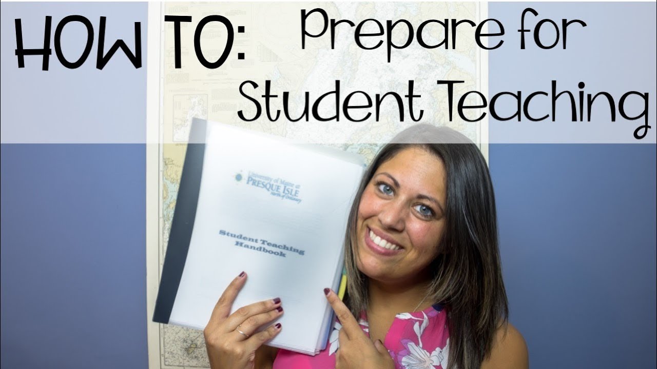 How to Prepare for Student Teaching - YouTube