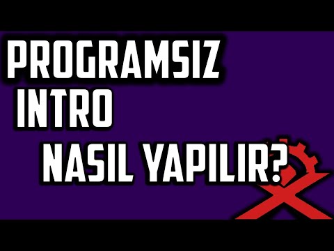 PROGRAMSIZ KALİTELİ İNTRO YAPIMI !
