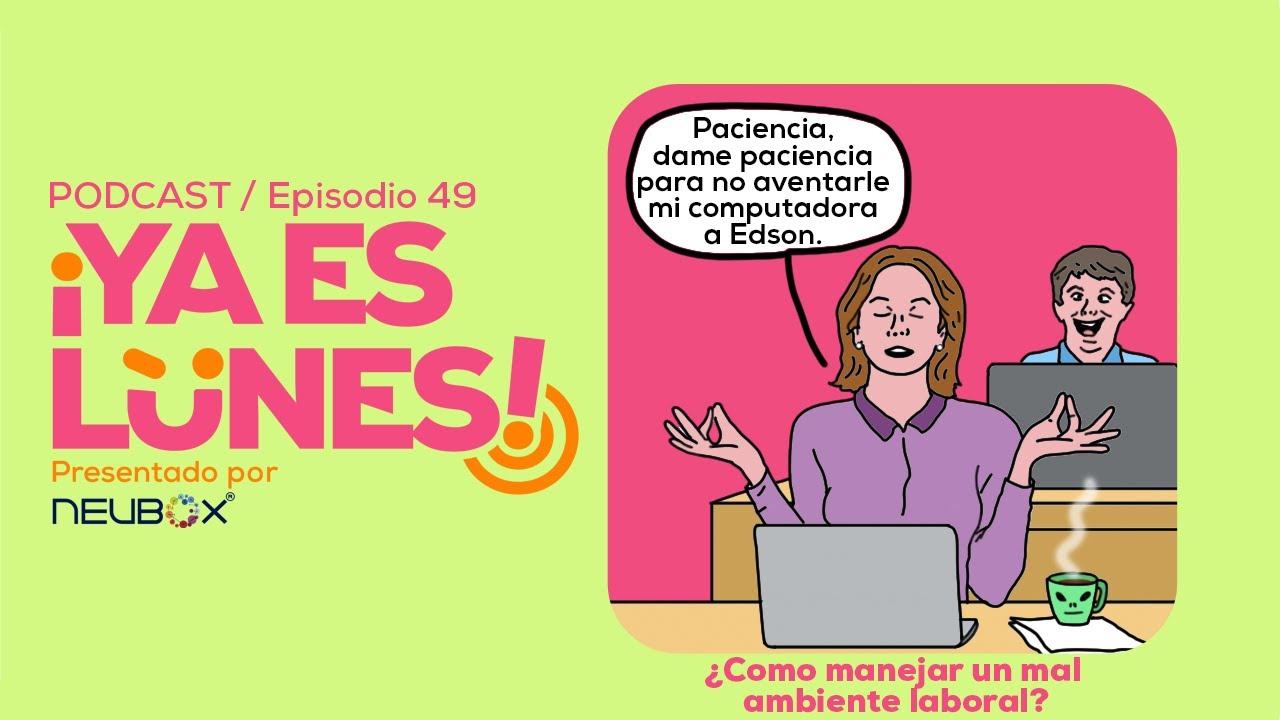 ¿Como manejar un mal ambiente laboral? - YouTube