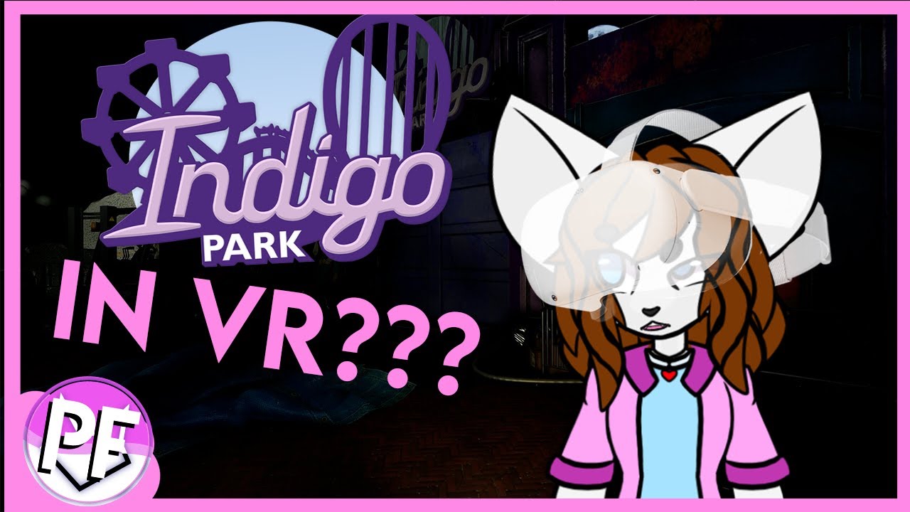 Indigo Park in VR!? - PastelFloofi - YouTube