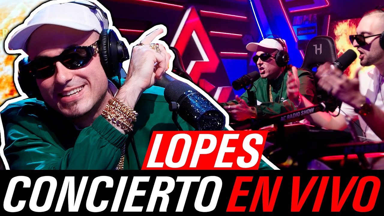 LOPES: Concierto En Vivo en AC RADIO SHOW ¿Las Mejores Barras del Rap ...