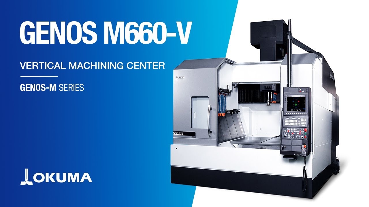 Okuma's GENOS M660-V - Vertical Machining Center - YouTube