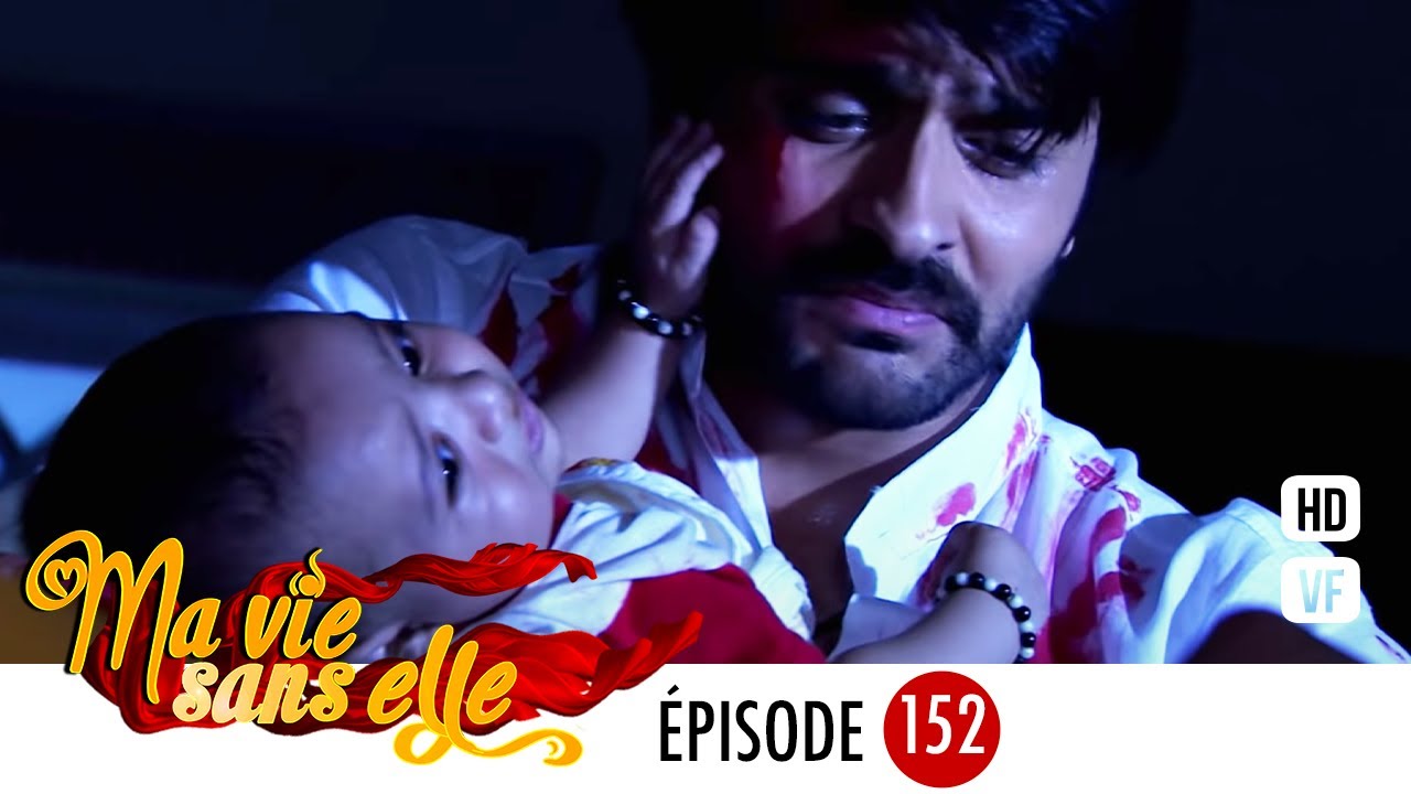 Ma vie sans elle - EPS 152 - Rangrasiya Version Française - Complet ...