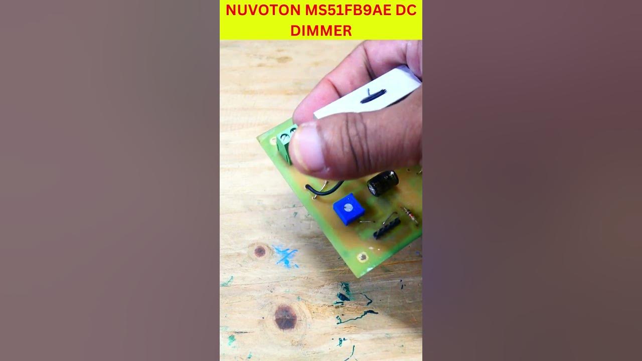 NUVOTON MS51FB9AE DC Dimmer Project | DIY DC Dimmer with MS51FB9AE/#yt ...