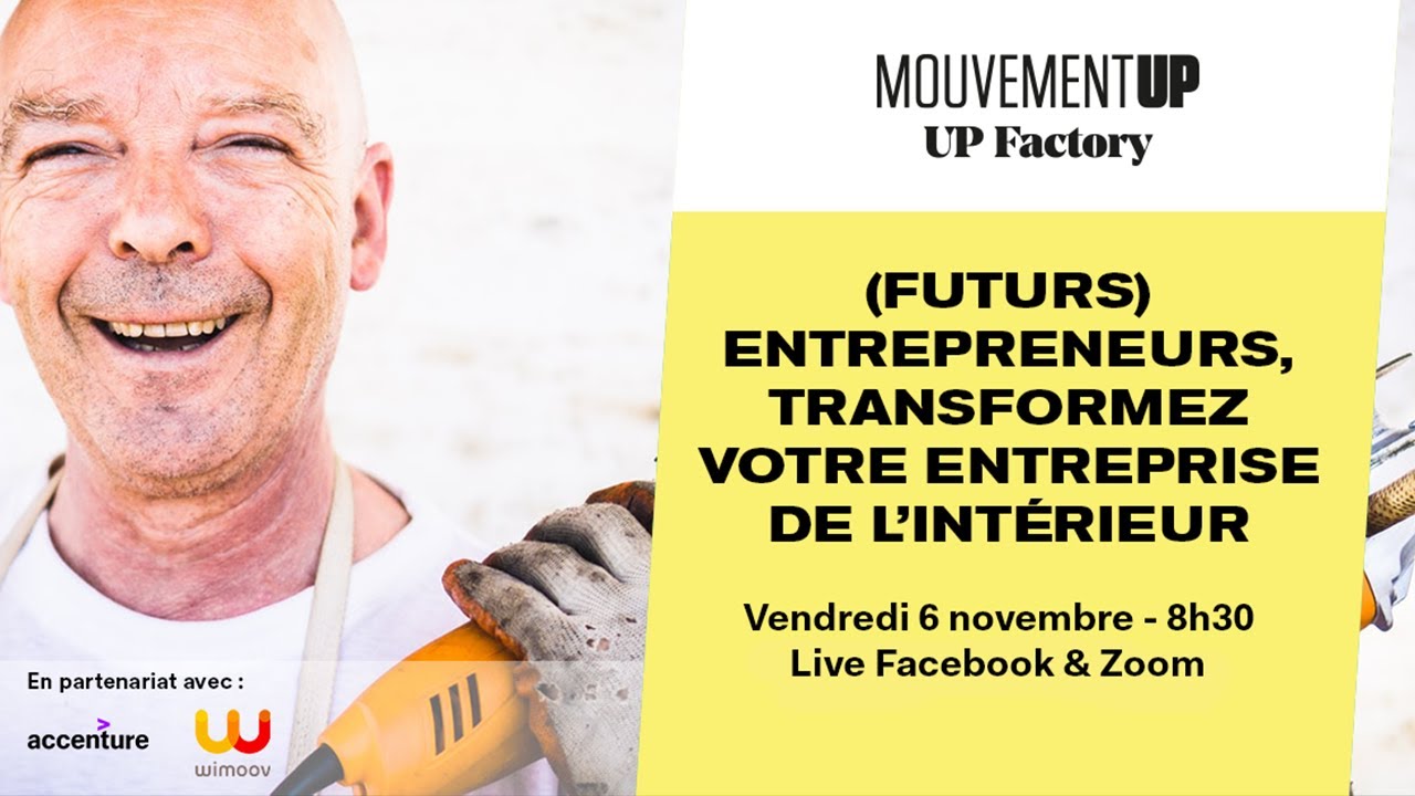 UP Factory | (Futurs) entrepreneurs, transformez votre - YouTube