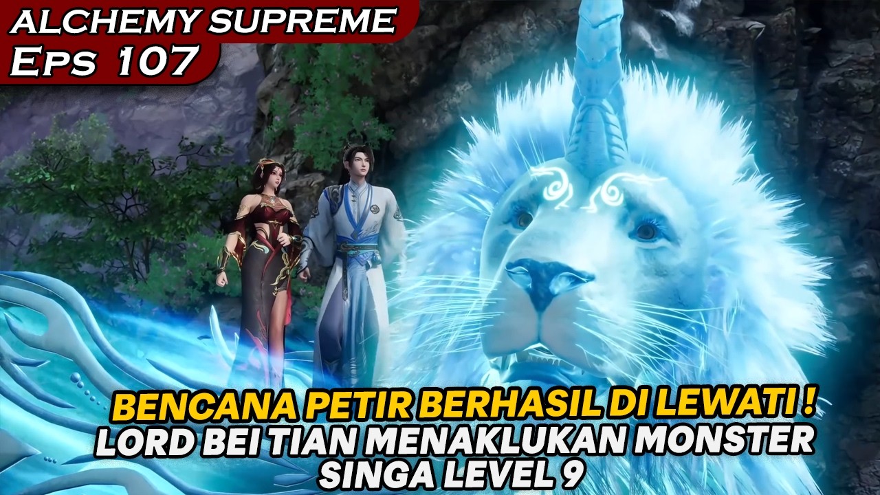 MOSNTER SINGA LEVEL SEMBILAN TUNDUK DIHADAPAN LORD BEI TIAN ! - DONGHUA ...