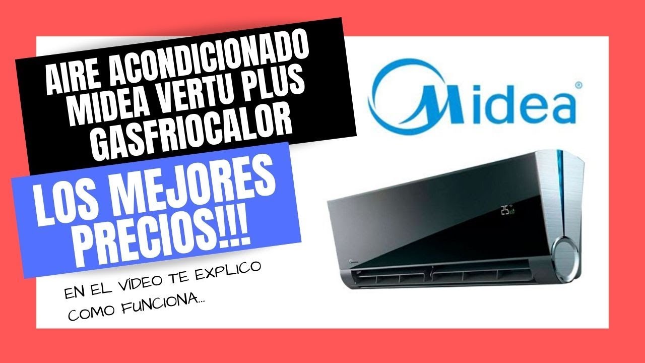 🥇AIRE ACONDICIONADO MIDEA VERTU PLUS | Mejor PRECIO Online [2020]🔥 ...