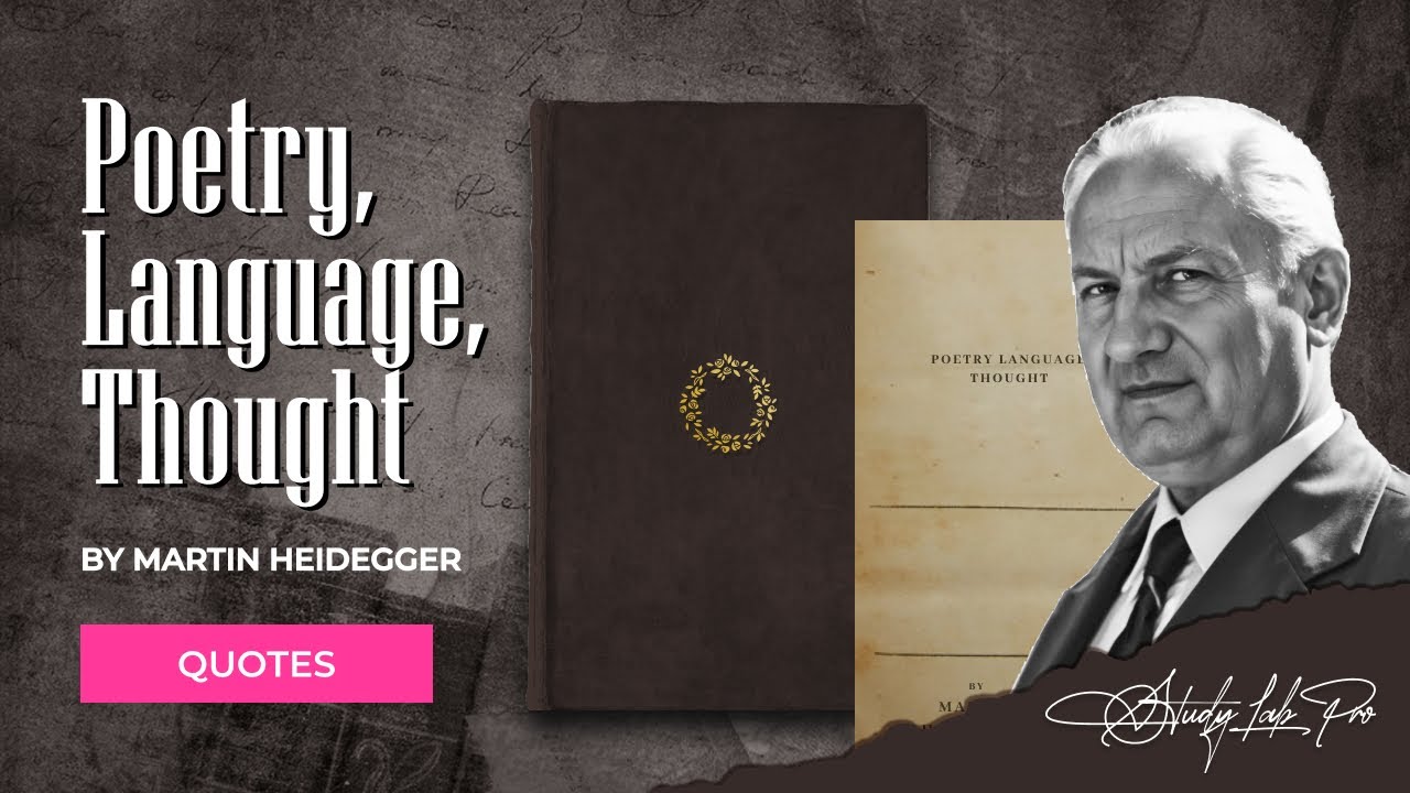 Poetry, Language, Thought by Martin Heidegger – Quotes & Explanations ...