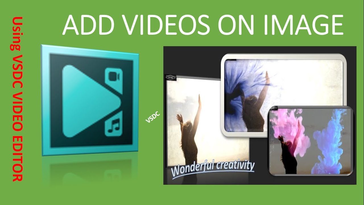 How to add videos on image | Add video in photo using VSDC pro | Add ...