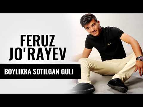 Feruz Jo'rayev - Boylikga sotilgan guli | Феруз Жўраев - Бойликга сотилган гули (реал воқеа)