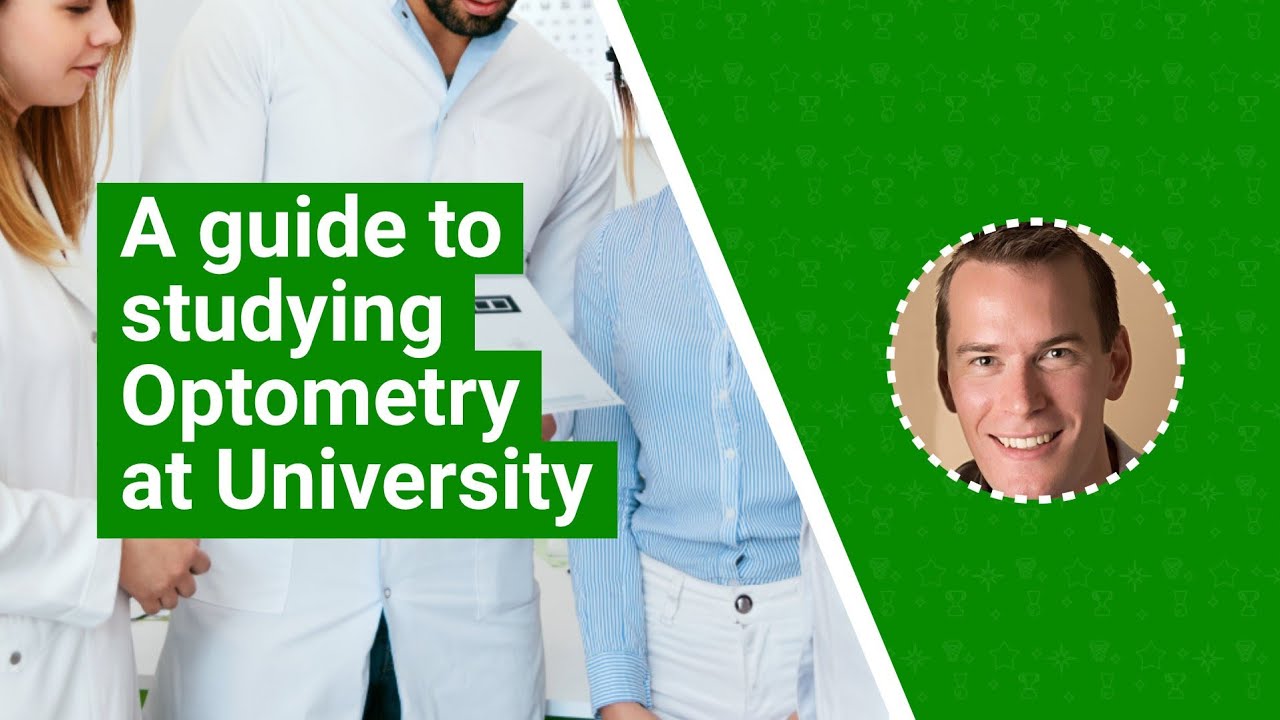 A guide to studying Optometry at university - inc what to expect ...