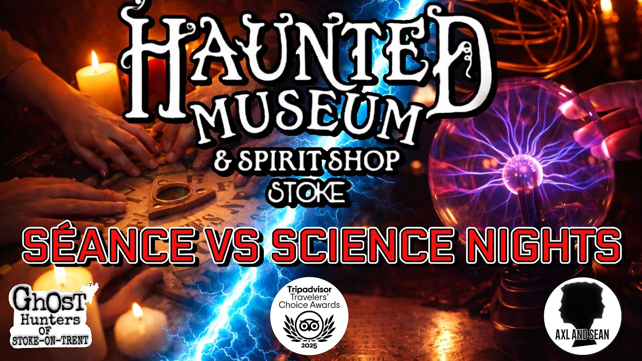SÉANCE VS SCIENCE AT HAUNTED MUSEUM AND SPIRIT SHOP STOKE - YouTube