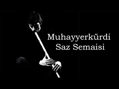 Muhayyerkürdi Saz Semaisi