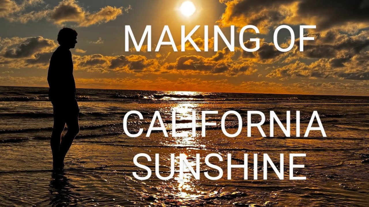 Making of - California Sunshine - YouTube