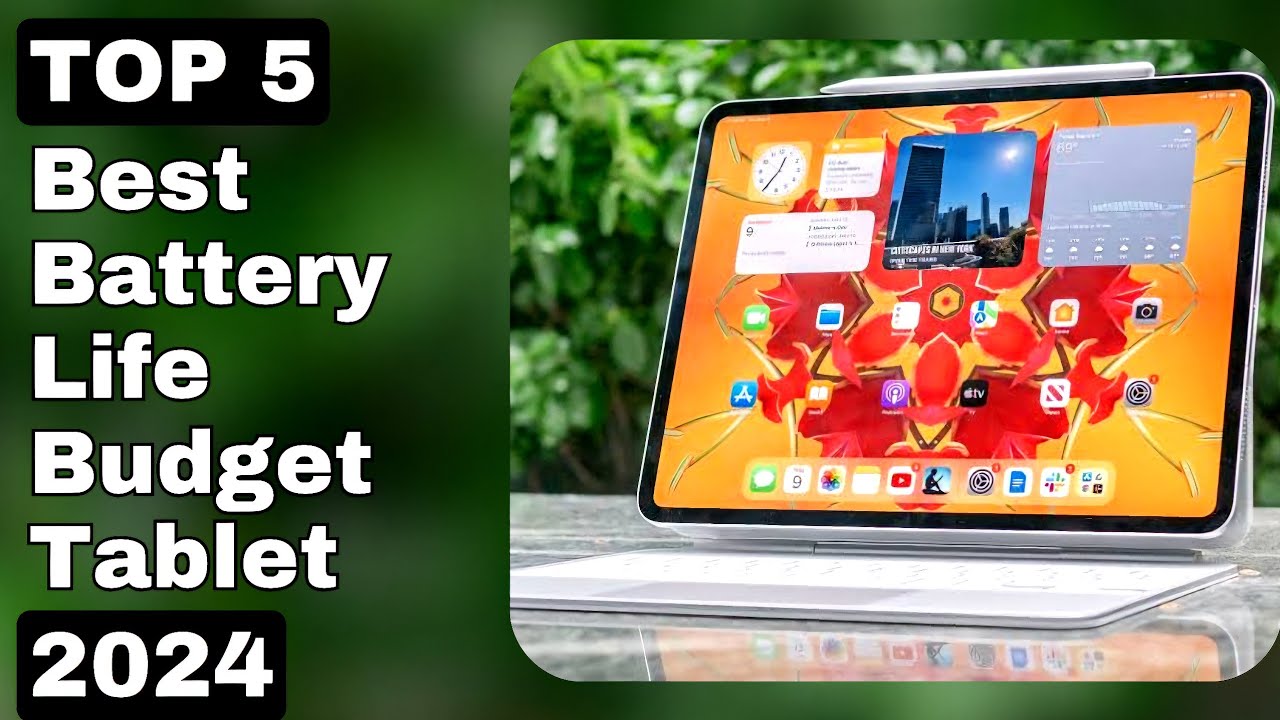 Top 5: Best Long-Lasting Budget Tablets to Consider in 2024 - YouTube
