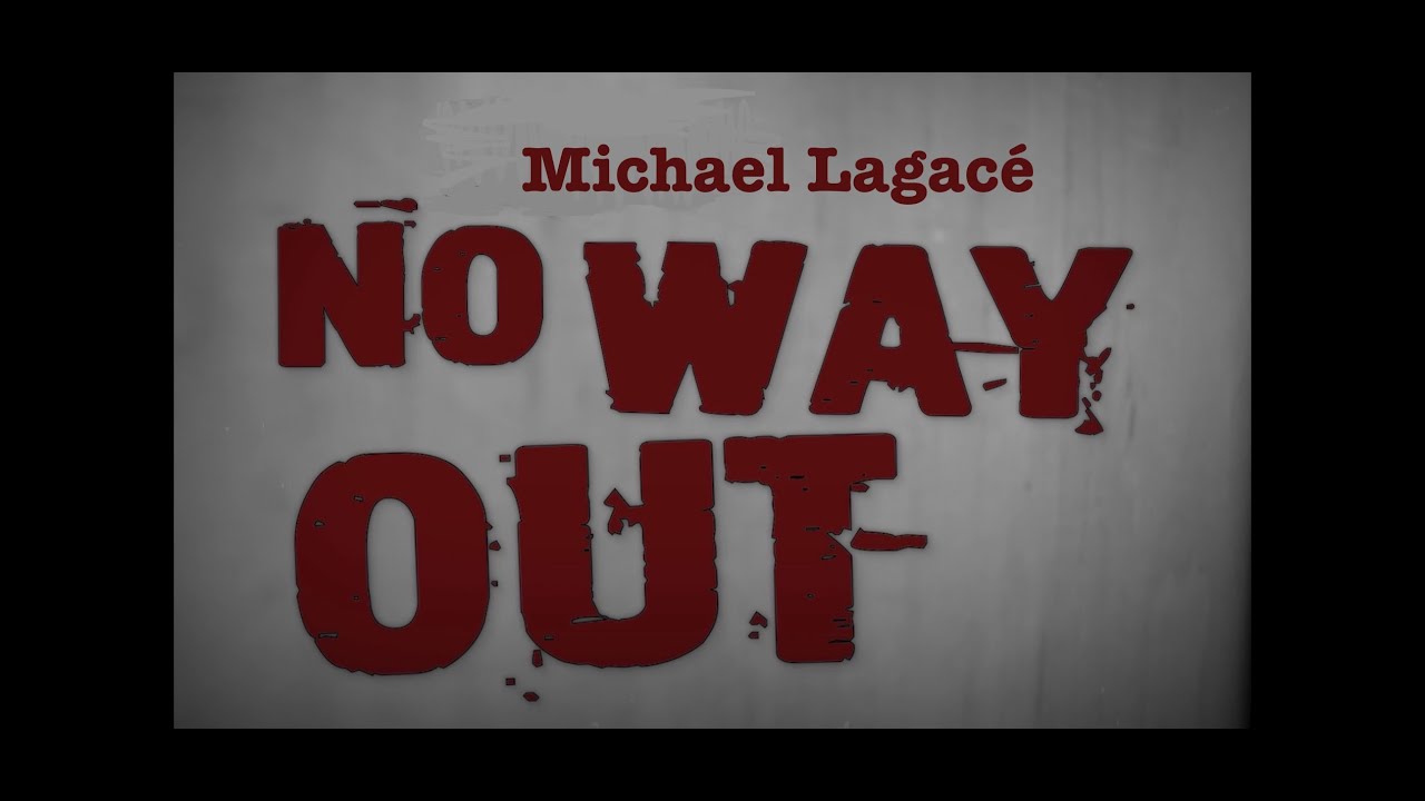 Michael Lagacé - "No Way Out" - YouTube