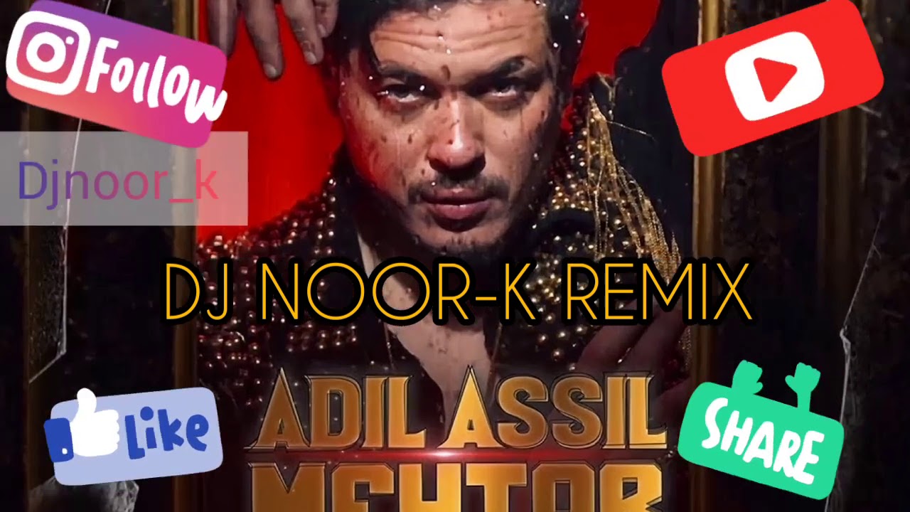 ADIL ASSIL MEHTAR REMIX BY DJ NOOR K 2020عادل اصيل محتار رومكس - YouTube