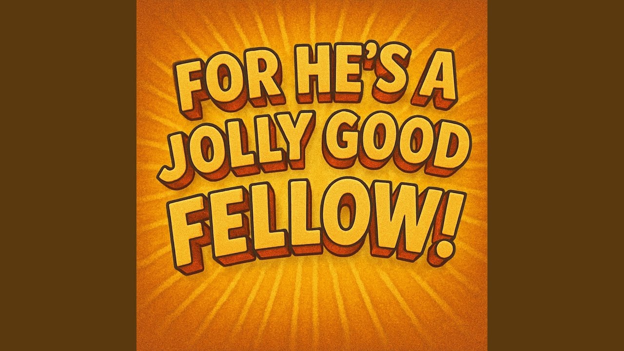 For he's a jolly good fellow! - YouTube