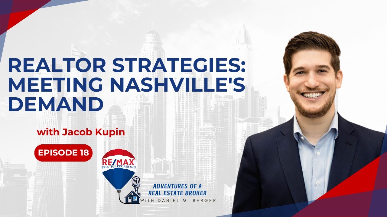 Realtor Strategies: Meeting Nashville's Demand with Jacob Kupin - EP 18 ...