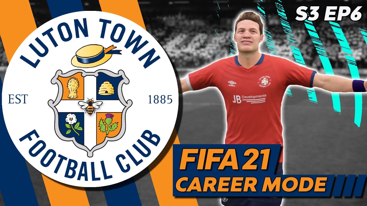 THE PERFECT EPISODE?!? | FIFA 21 LUTON TOWN CAREER MODE | S3 EP6 - YouTube