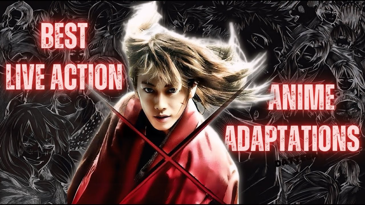 Top 10 Best Live Action Anime Adaptations (These will boost you Chakra ...