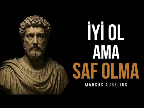 İyi Kalpli Ol, Ama Saf Olma | Stoacılık