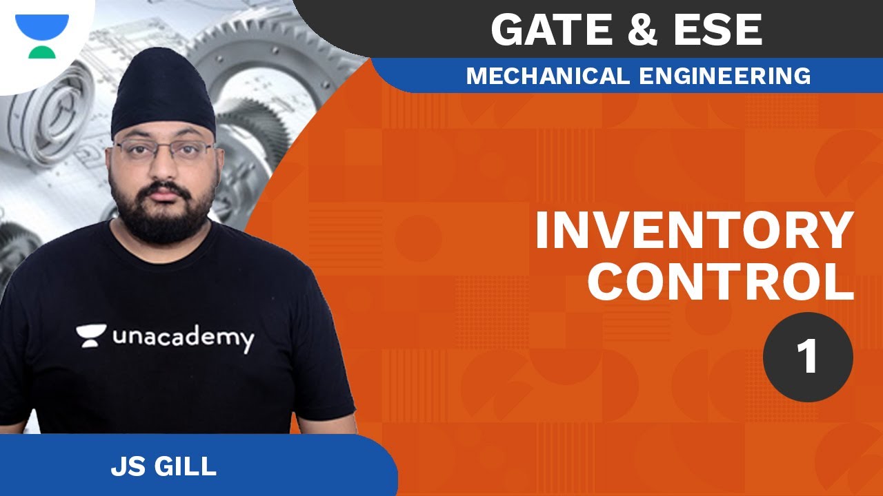 Inventory Control -1 | Mechanical | GATE & ESE | Unacademy Accord by JS ...