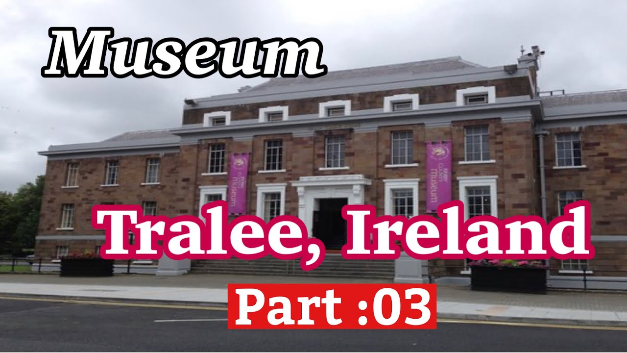 Museum Tralee co Kerry Ireland / #travelstars #insta #ireland - YouTube