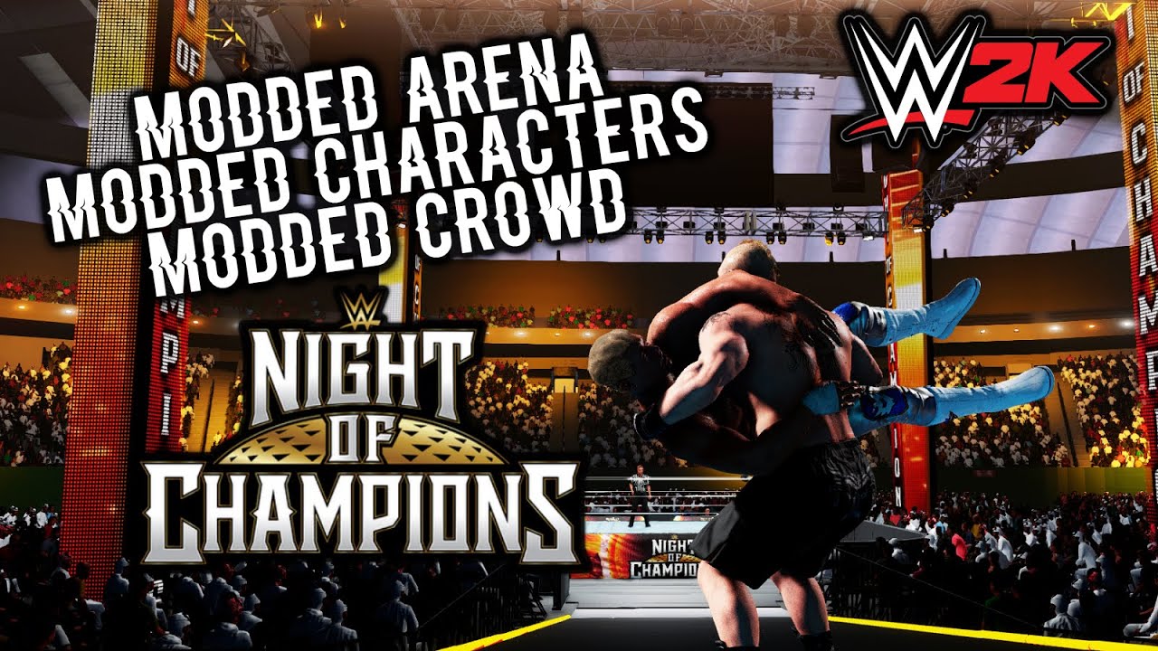 WWE NIGHT OF CHAMPIONS MODDED ARENA + CROWD + WRESTLERS AND MORE [ FULL ...