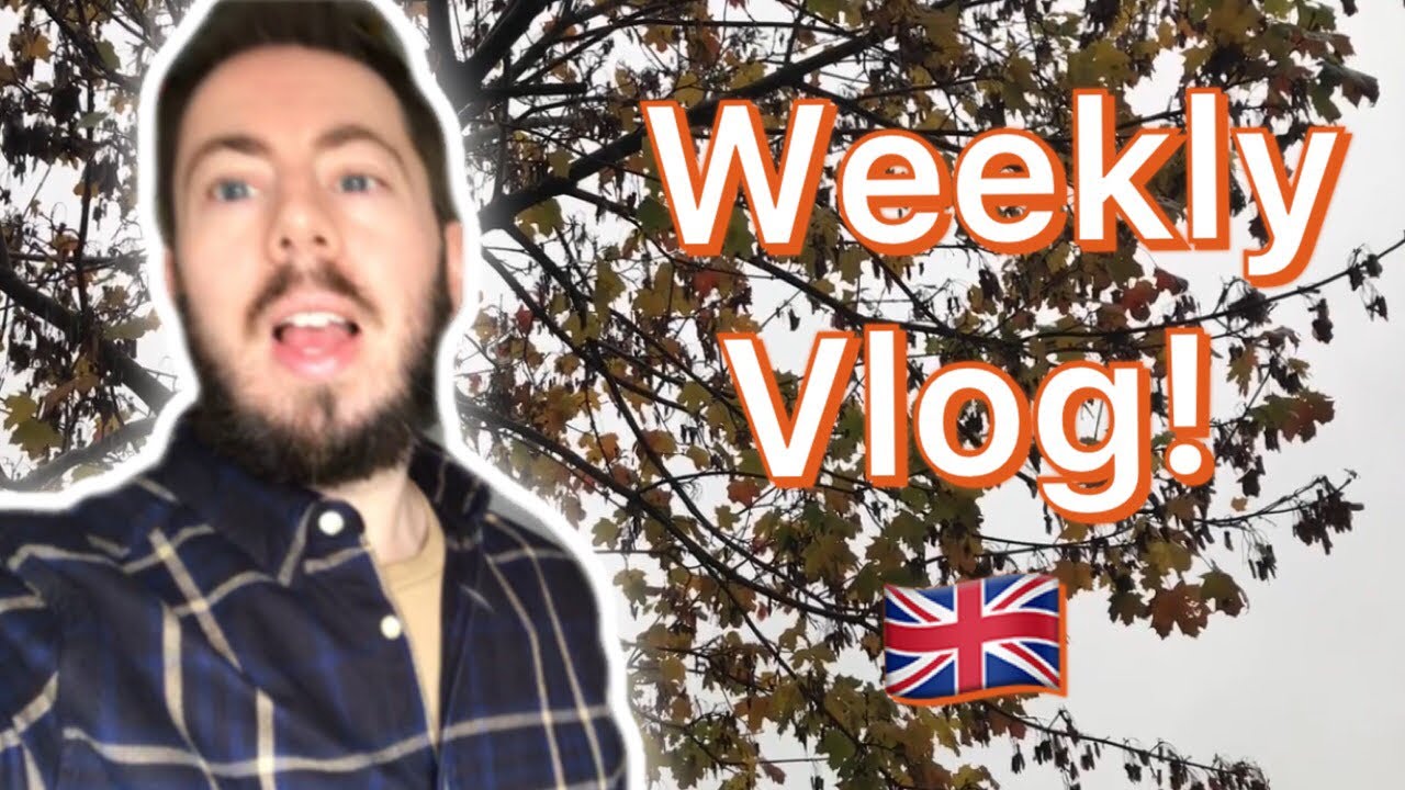 GREAT END TO THE WEEK! - BRITISH WEEKLY VLOG 2019 - YouTube