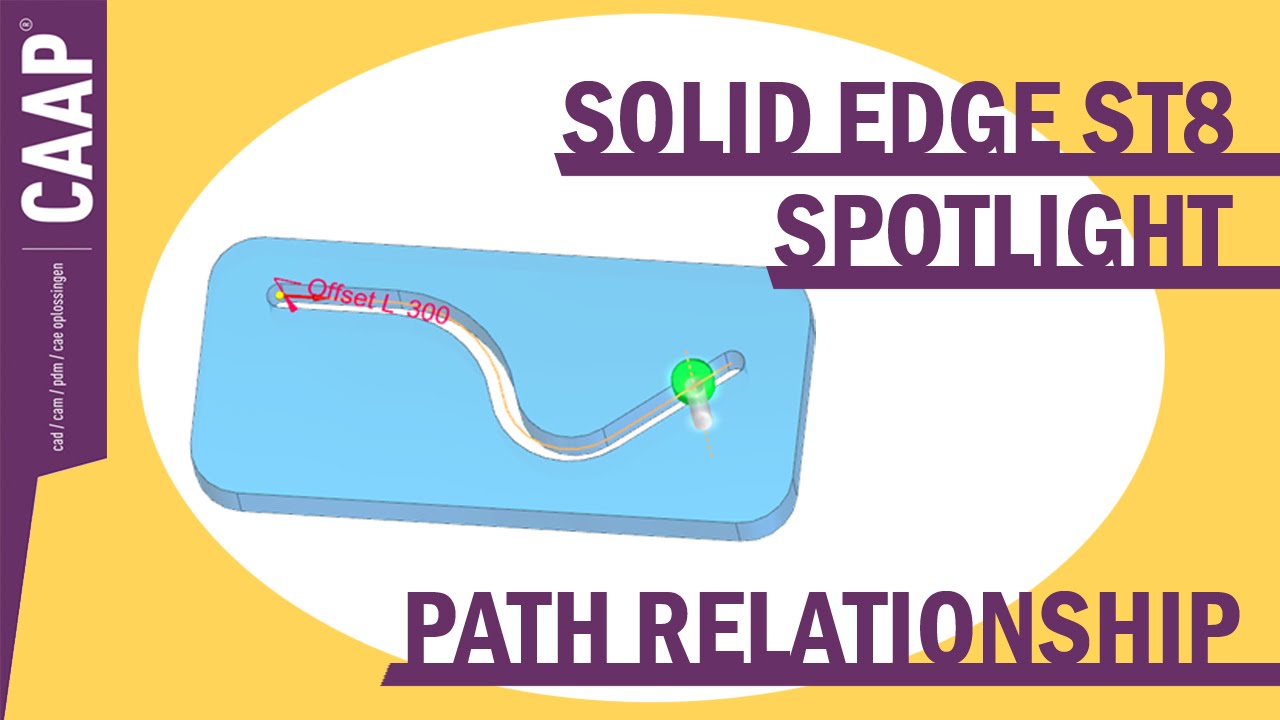 Solid Edge St8 Spotlight - Path Relationship - YouTube