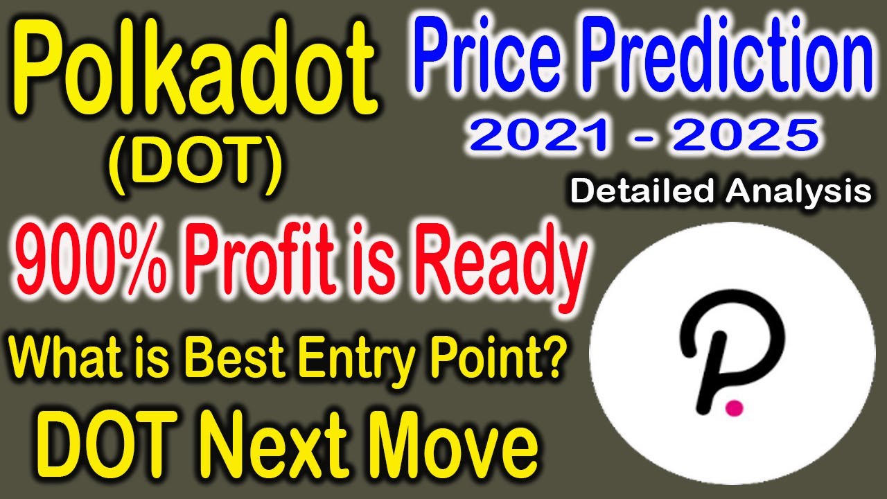 Polkadot Price Prediction Hindi 2021 2025 Dot Price Prediction 2021 polkadot-price-prediction-hindi-2021-2025-dot-price-prediction-2021