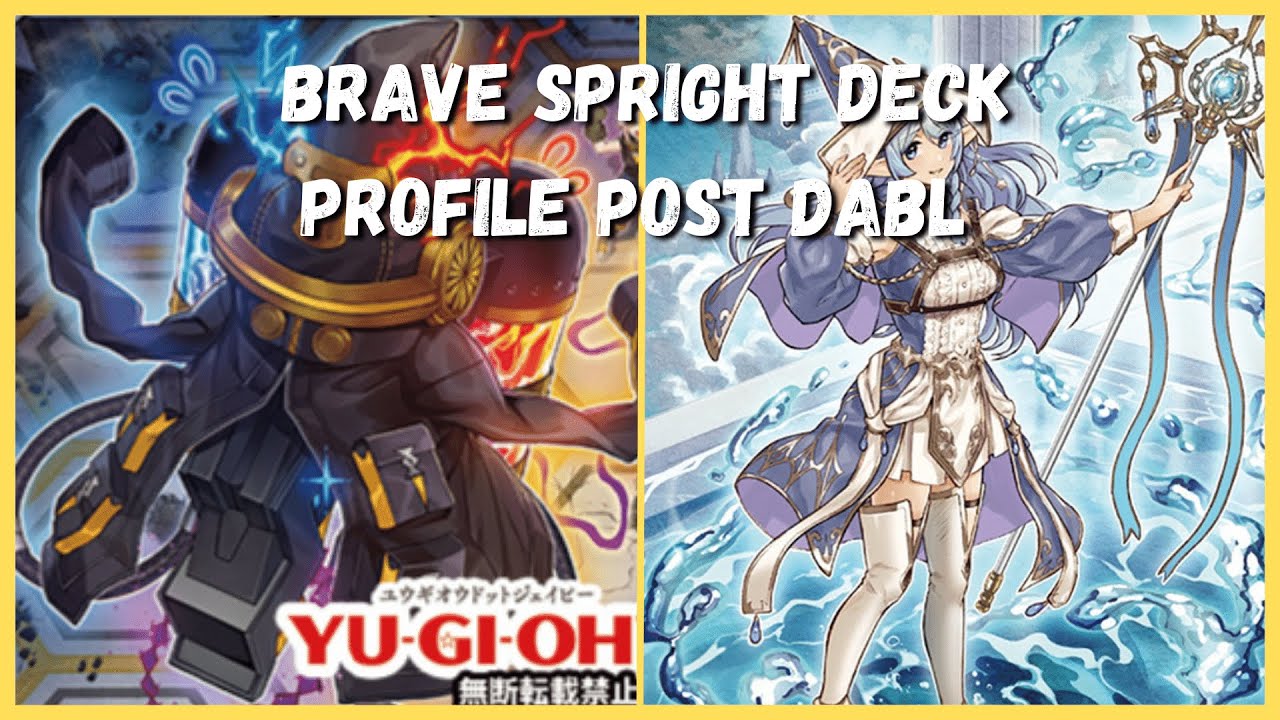 Yu-Gi-Oh! Brave Spright Deckprofile Post DABL - YouTube