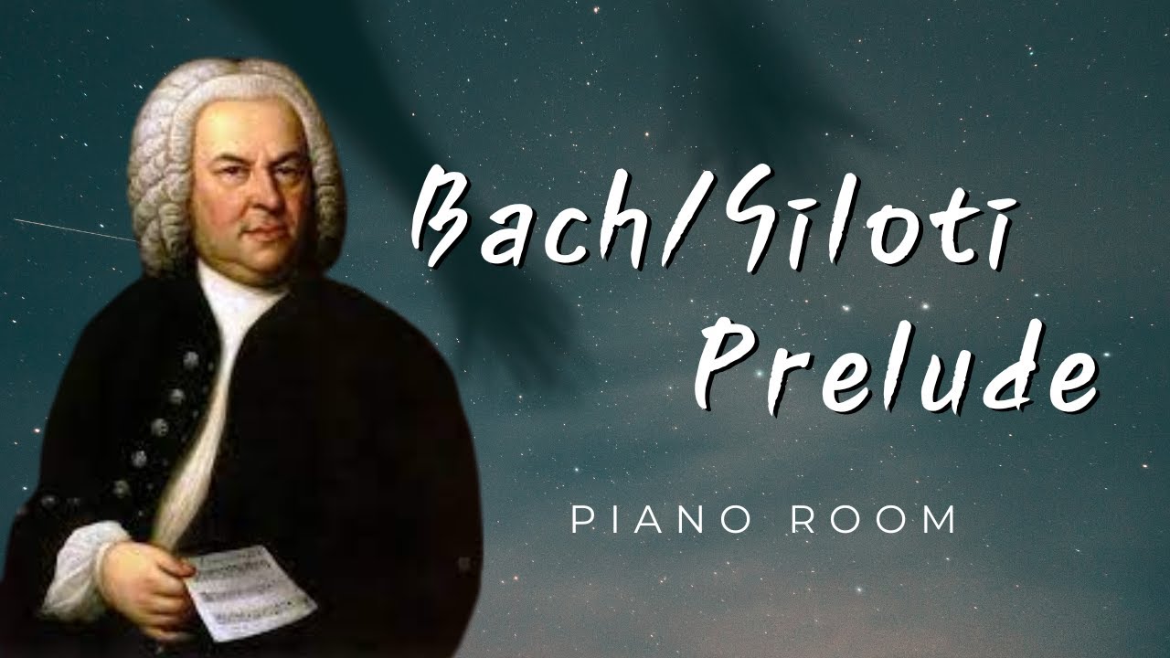 J. S. Bach/Siloti Prelude in B minor - YouTube