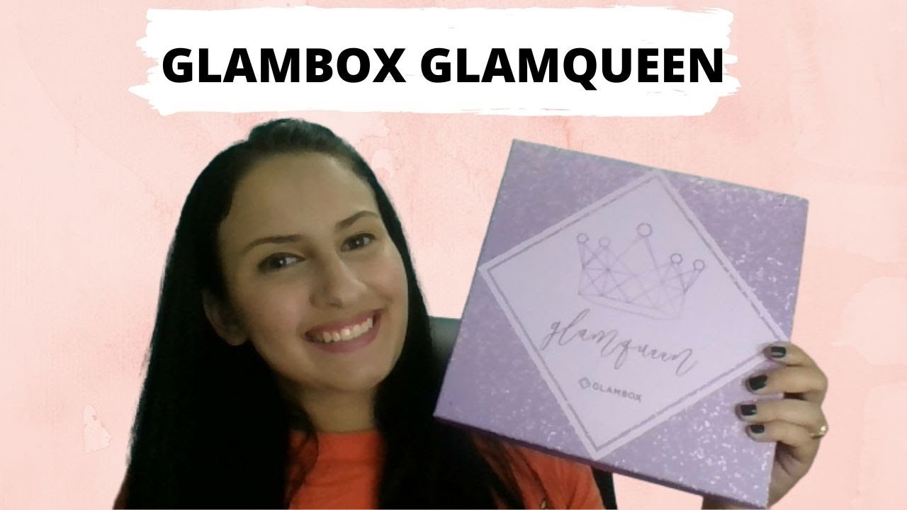 GLAMBOX GLAM QUEEN | O que veio na minha caixa? - YouTube
