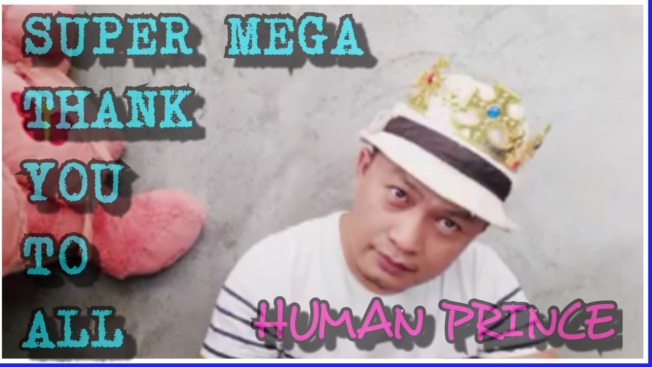 THANKSGIVING MESSAGE FROM HUMAN PRINCE |Human prince - YouTube