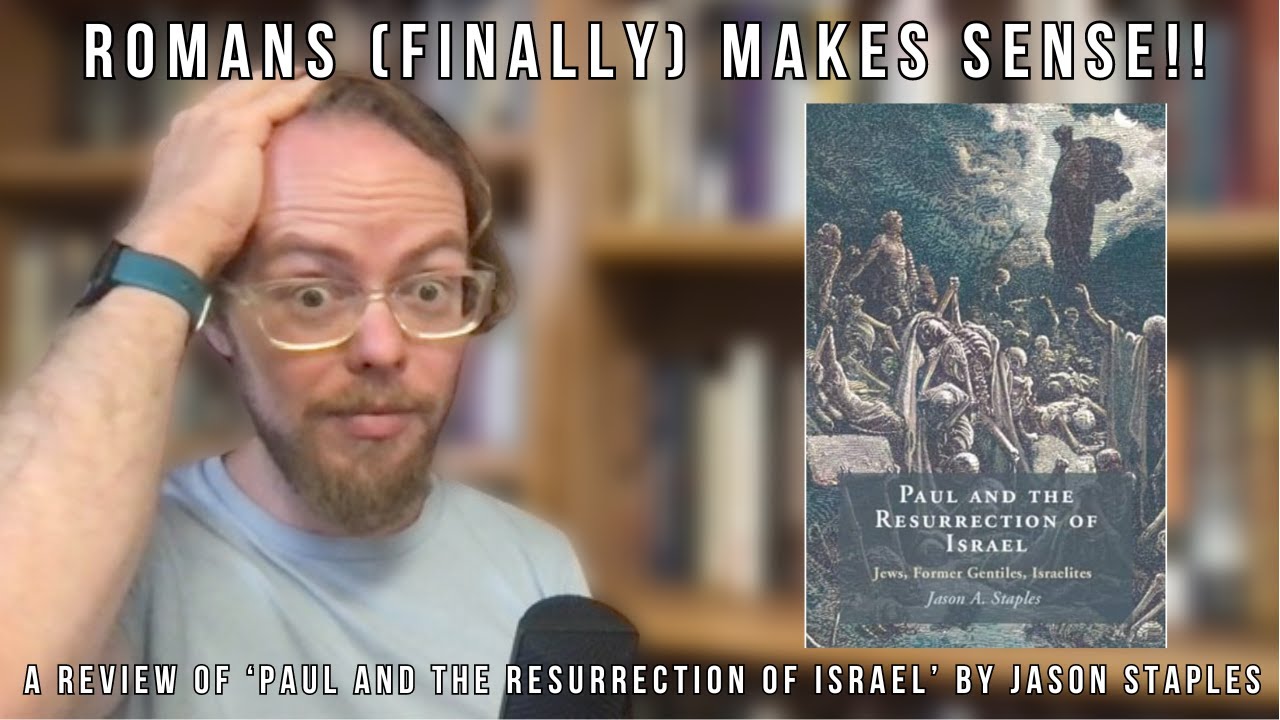 Romans (Finally) Makes Sense! A Review of 'Paul and Resurrection of ...