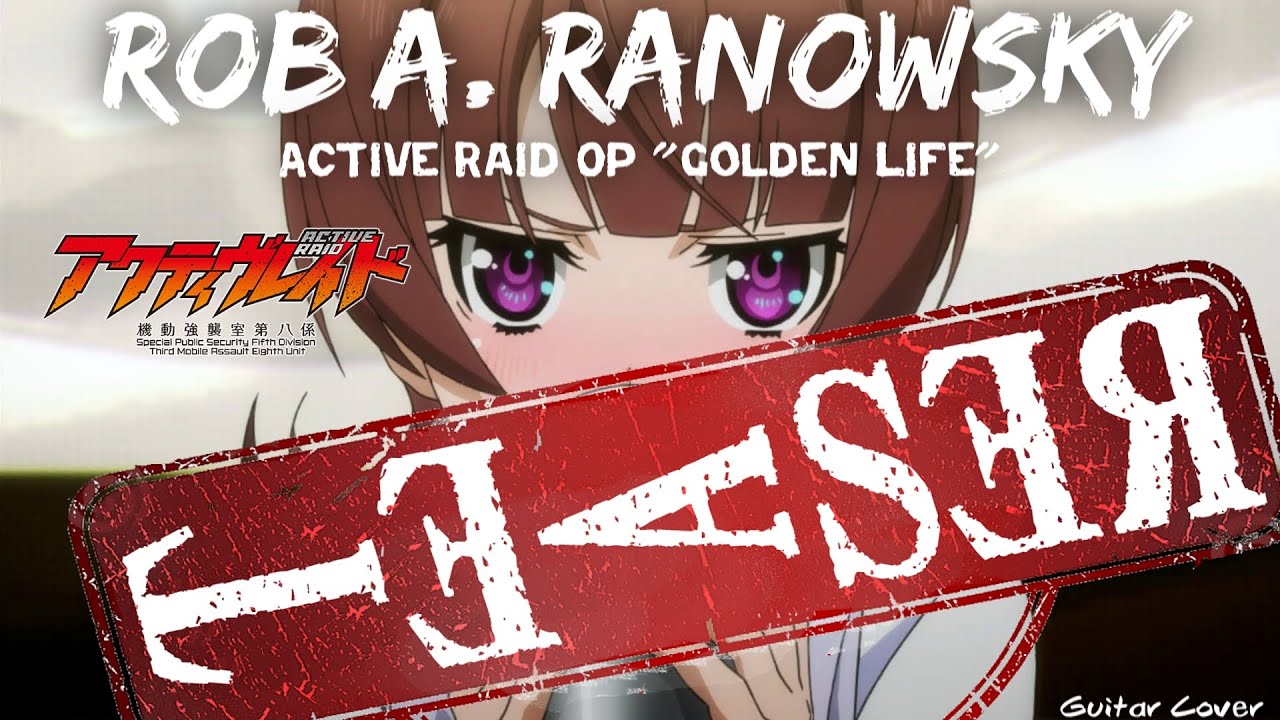 【TEASER】 Active Raid OP アクティヴレイド OP “GUITAR COVER” By Rob A. Ranowsky 【TEASER】 - YouTube