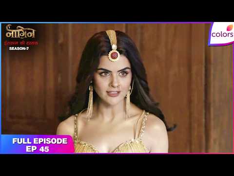 Naagin S7 | Full Episode - 45 | First Rescue, Then Revenge! | Colors TV