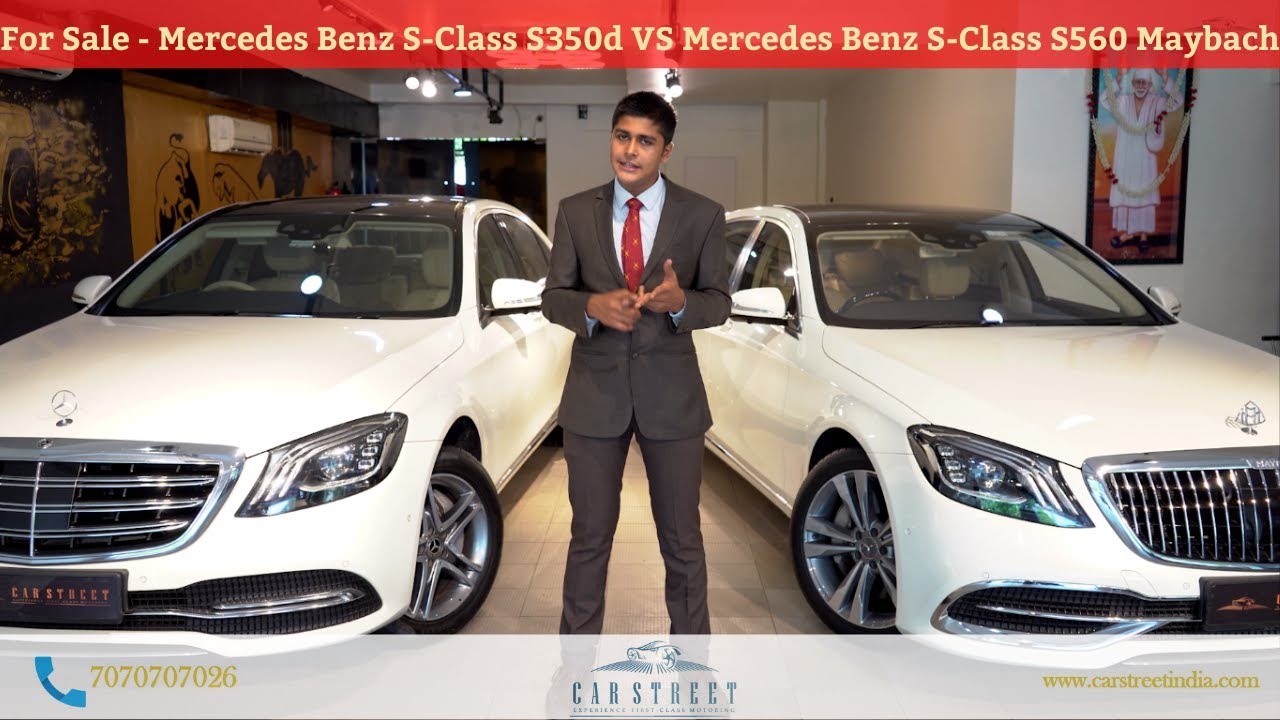 For Sale - Mercedes Benz S-Class S350d VS Mercedes Benz S-Class S560 ...