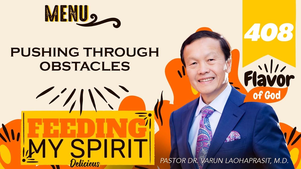 408 Pushing through obstacles - Feeding my spirit - YouTube
