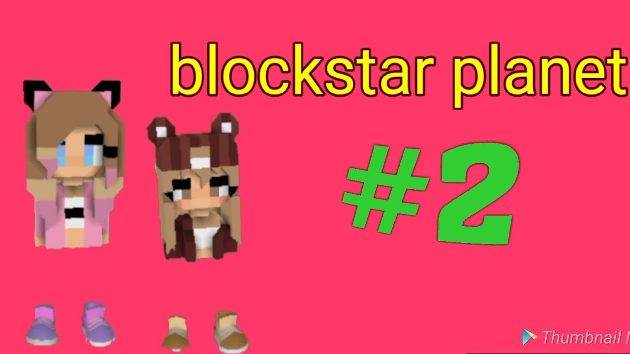 BLOCKSTAR PLANET #2 - YouTube