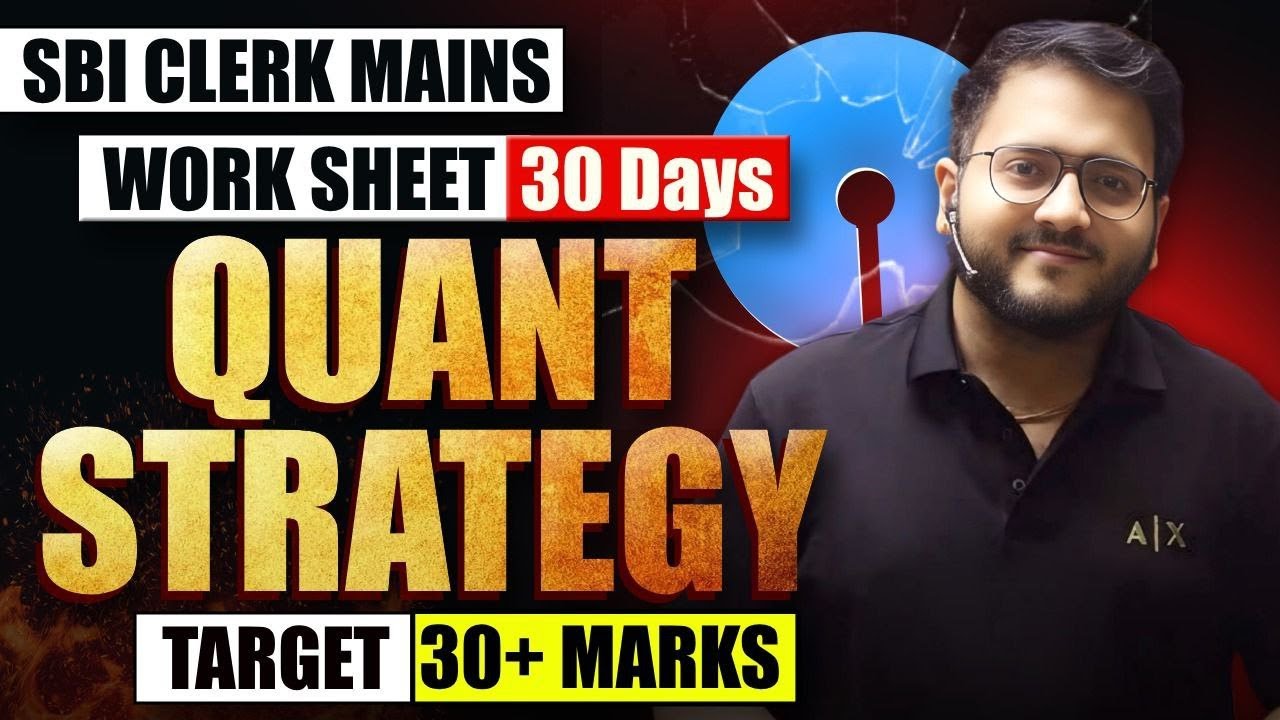 🔥🔥 SBI CLERK Mains Quant Complete Strategy | Get 30+ Marks in 30 Days ...