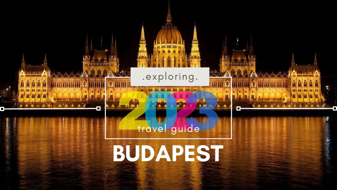 Budapest Travel Guide 🇭🇺 - Trips to Budapest - Places to Visit in ...