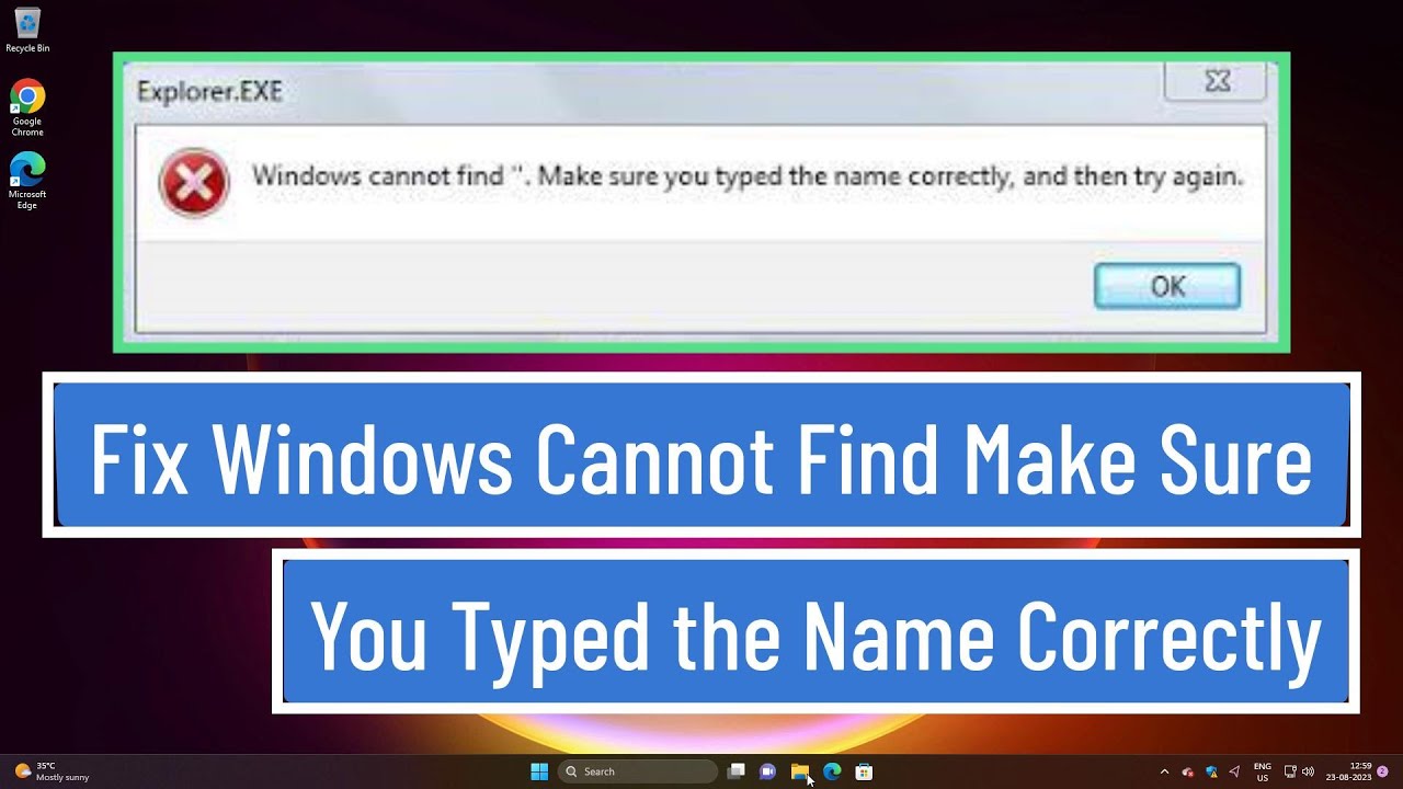 Fix Windows Cannot Find Make Sure You Typed The Name Correctly And Then