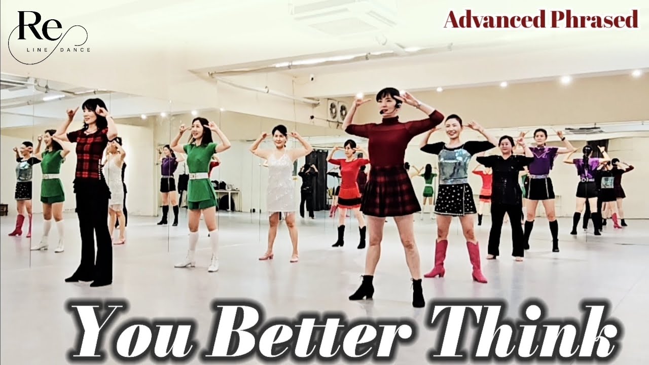 You Better Think Line Dance || Advanced Phrased || 화요 고급반 - YouTube