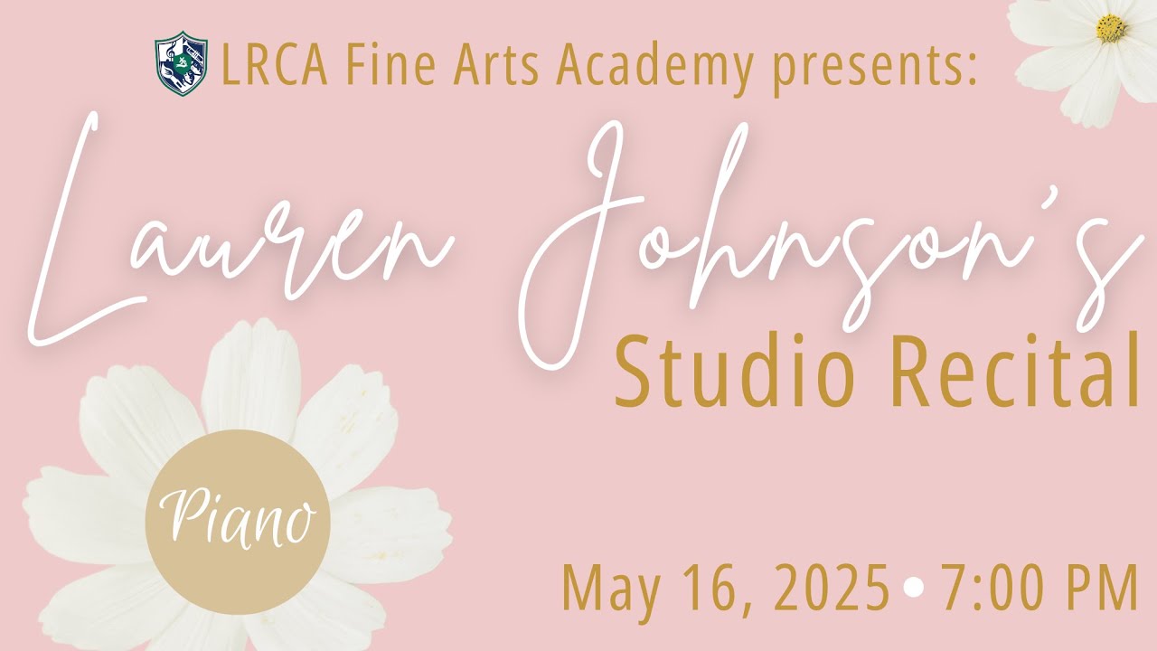 LRCA Fine Arts Academy Spring Recitals 2025. 7pm - YouTube